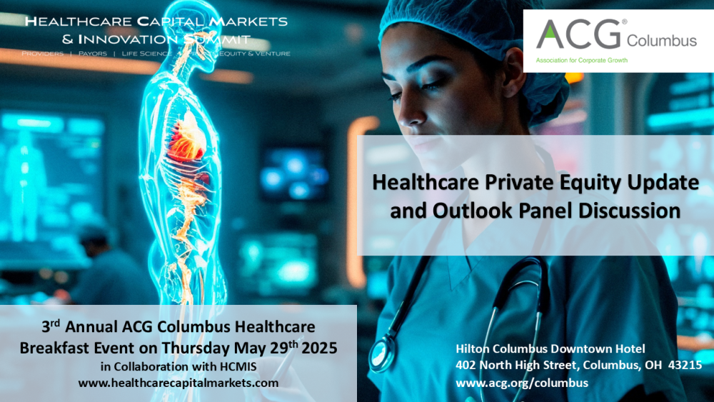 ACG Columbus Breakfast: Healthcare Private Equity & Venture Update and Outlook | ACG Columbus
